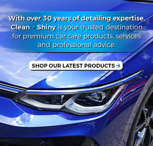 Clean and Shiny Car Care and Detailing Products UK